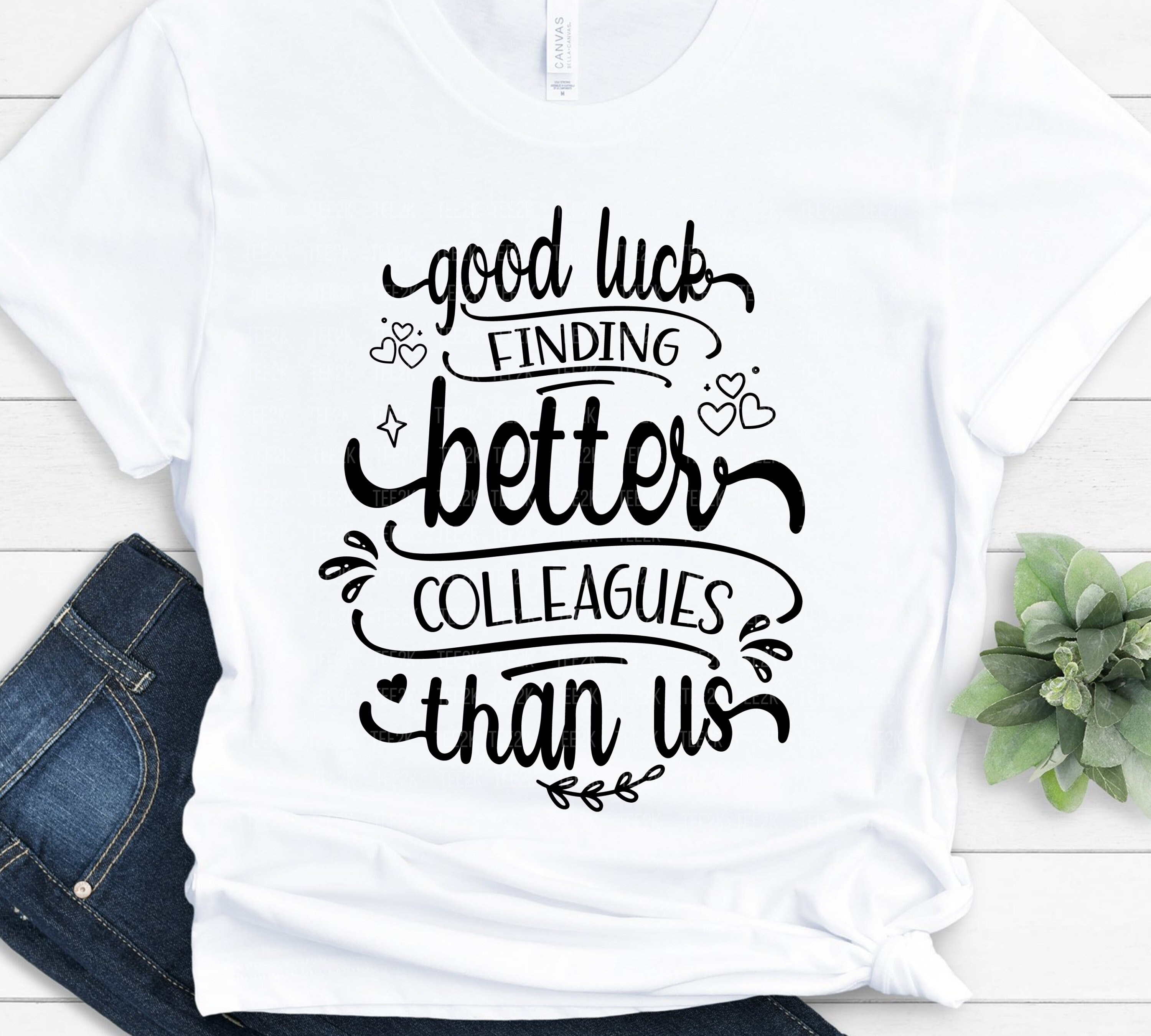 Colleagues SVG Good Luck Finding Better Colleagues Than Us | Etsy