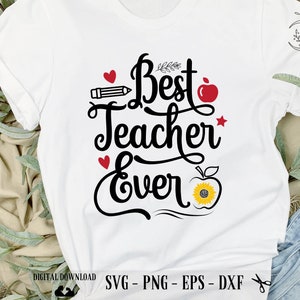 Teacher SVG, Best Teacher Ever, Teacher Appreciation, Teacher Shirt Svg ...