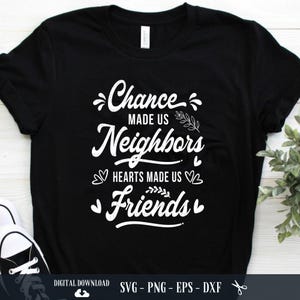 Neighbors Friends SVG: Friendship Gift, Cricut Files (digital Download ...