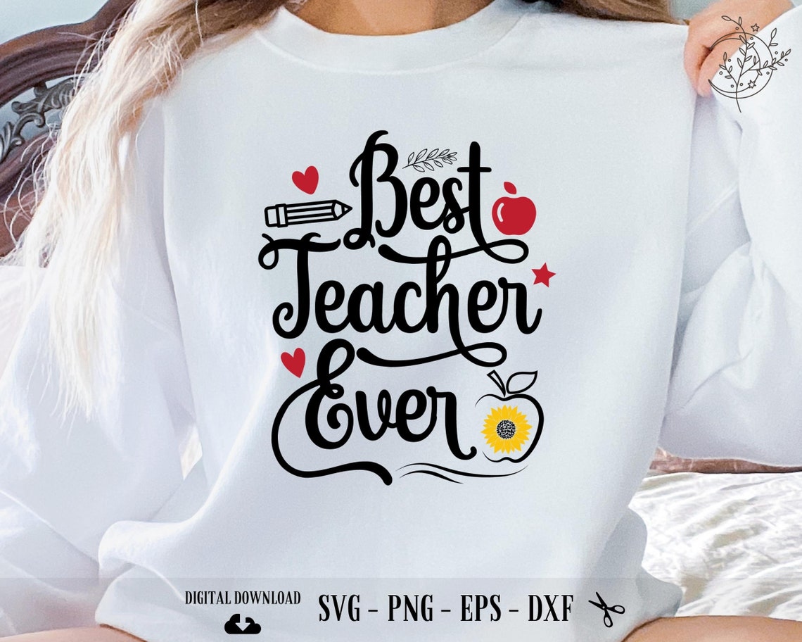 Teacher SVG Best Teacher Ever Teacher Appreciation Teacher - Etsy