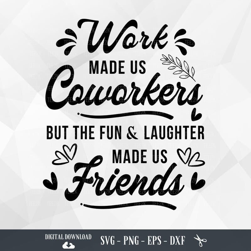 Work Made Us Coworkers Svg - Etsy