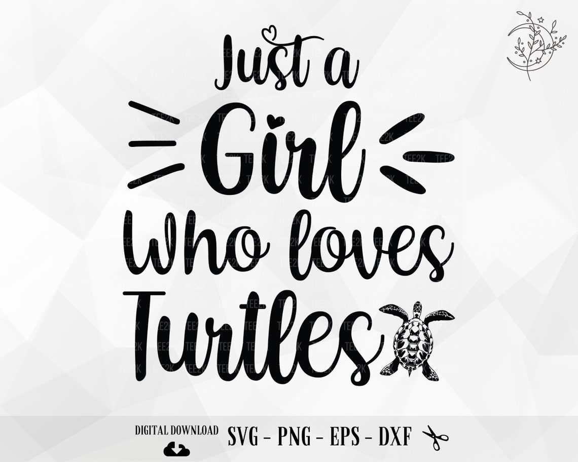 Just a Girl Who Loves Turtles Svg Turtles Svg Turtles Lover - Etsy
