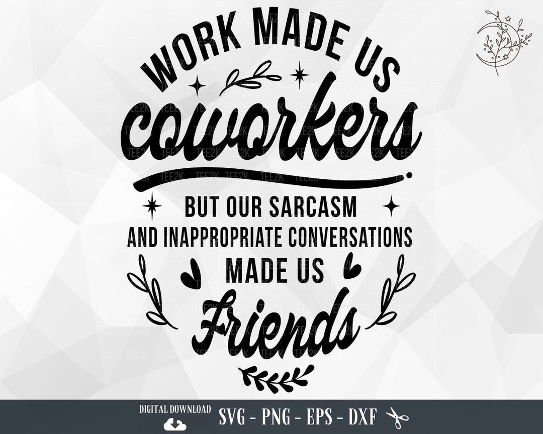 Coworker SVG Work Made Us Coworkers Colleagues Friendship - Etsy