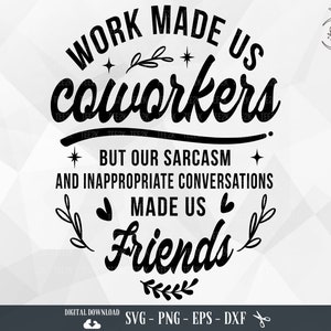 Coworker SVG Work Made Us Coworkers Colleagues Friendship - Etsy