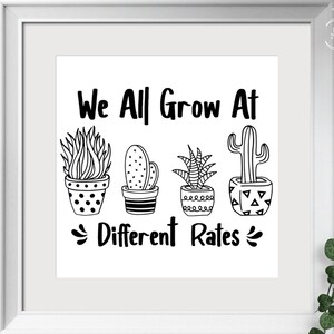 We All Grow at Different Rates Svg Cactus Svg Succulent Svg - Etsy