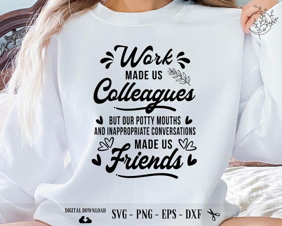 Colleagues SVG Work Made Us Colleagues Friendship Coworker - Etsy