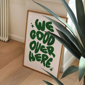 We Good Over Here Poster, Retro Wall Print, Vintage Illustration ...