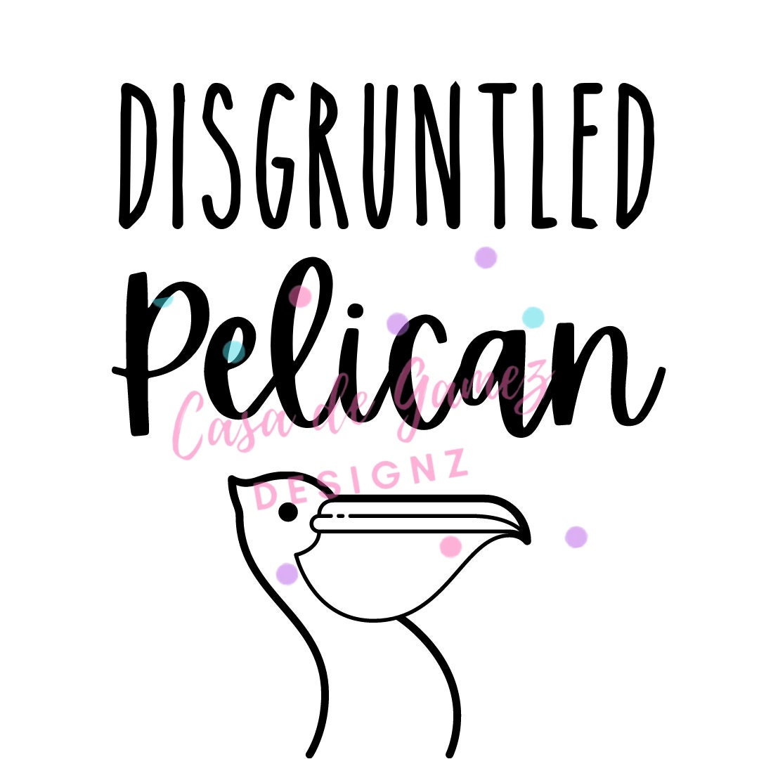 Disgruntled Pelican - Schitt's Creek - SVG - PNG - JPG - Moira Quote ...