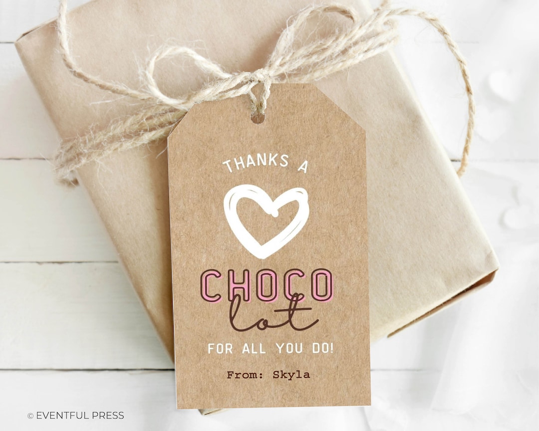 Thanks a Choco Lot Thank You Tag Printable Chocolate Appreciation Favor ...