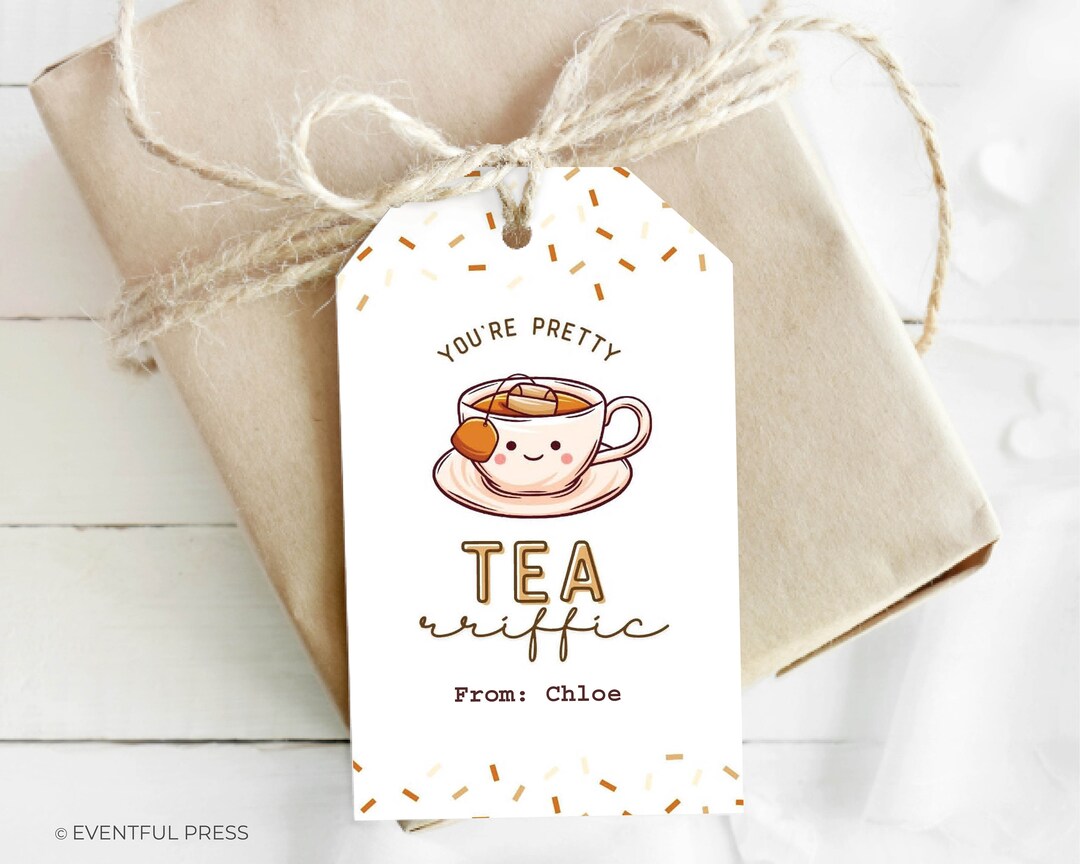 You're Tea Rriffic Printable Appreciation Favor Gift Tags Teacher ... You're Tea Rriffic Printable Appreciation Favor Gift Tags Teacher ...