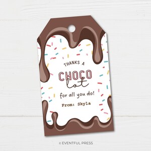 Thanks a Choco Lot Thank You Tag Printable Favor Gift Tag Appreciation ...