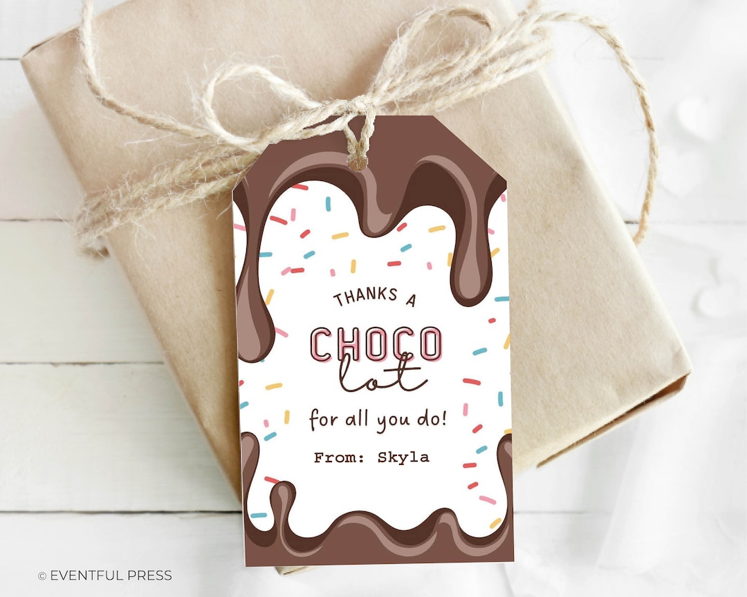 Thanks a Choco Lot Thank You Tag Printable Favor Gift Tag Appreciation ...