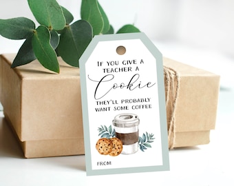 Teacher Coffee Gift Tag / If You Give a Teacher A Cookie - Etsy