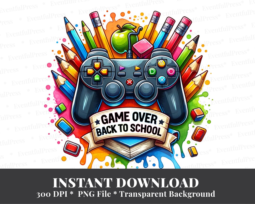 Game Over Back to School Sublimation Design PNG School Life School ...