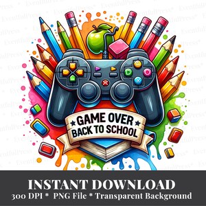 Game Over Back to School Sublimation Design PNG School Life School ...