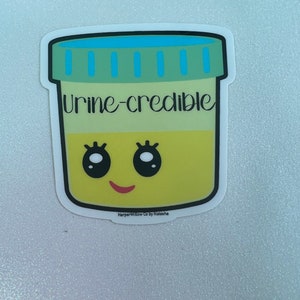Urine-credible Sticker, Waterproof Medical Humor - Etsy