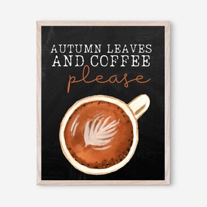 Fall Coffee Bar Sign | Autumn Leaves and Coffee Please | Printable Wall ...