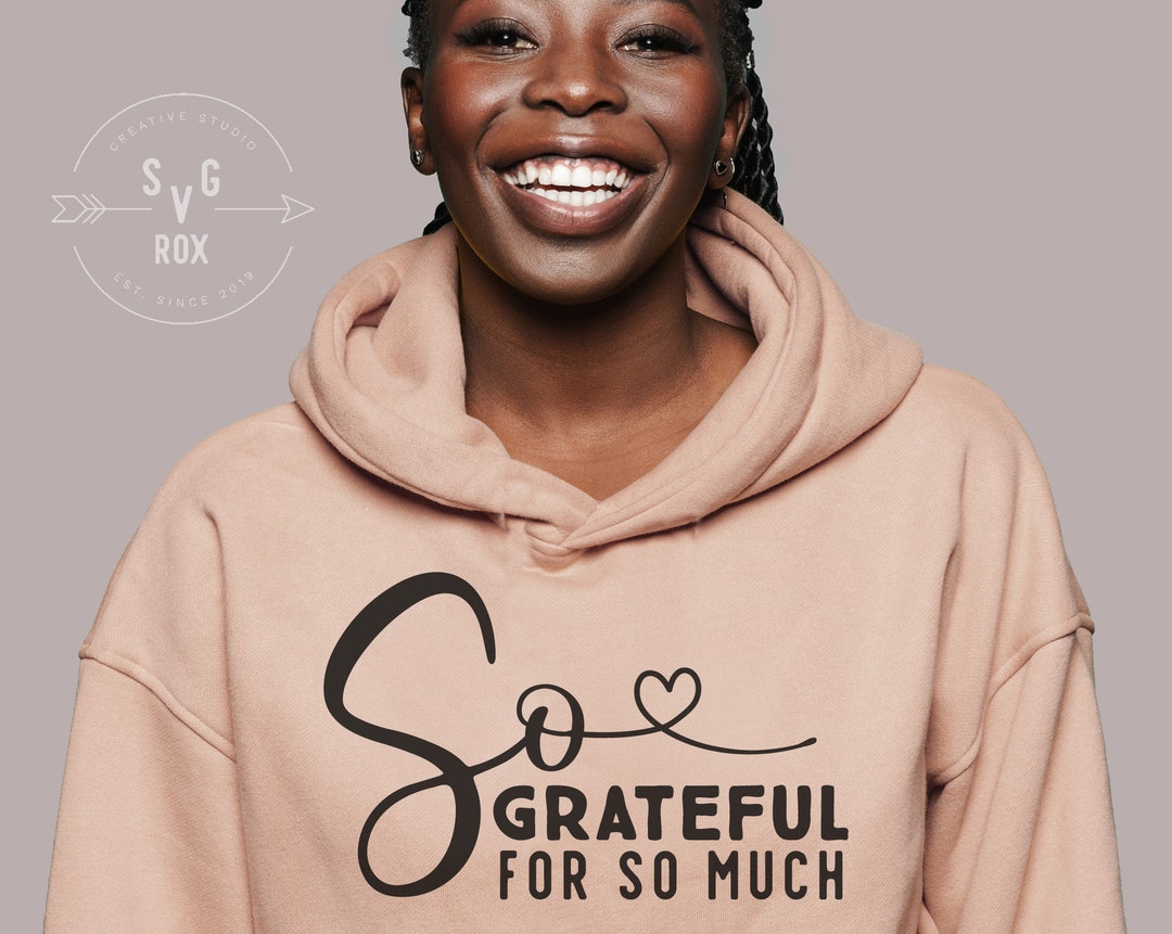 So Grateful for so Much SVG EPS PDF Png Jpg, Sayings Svg, so Grateful ...