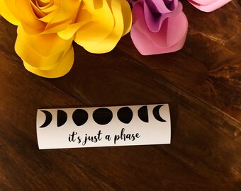 Just A Phase Vinyl Car Decal Sticker - Etsy