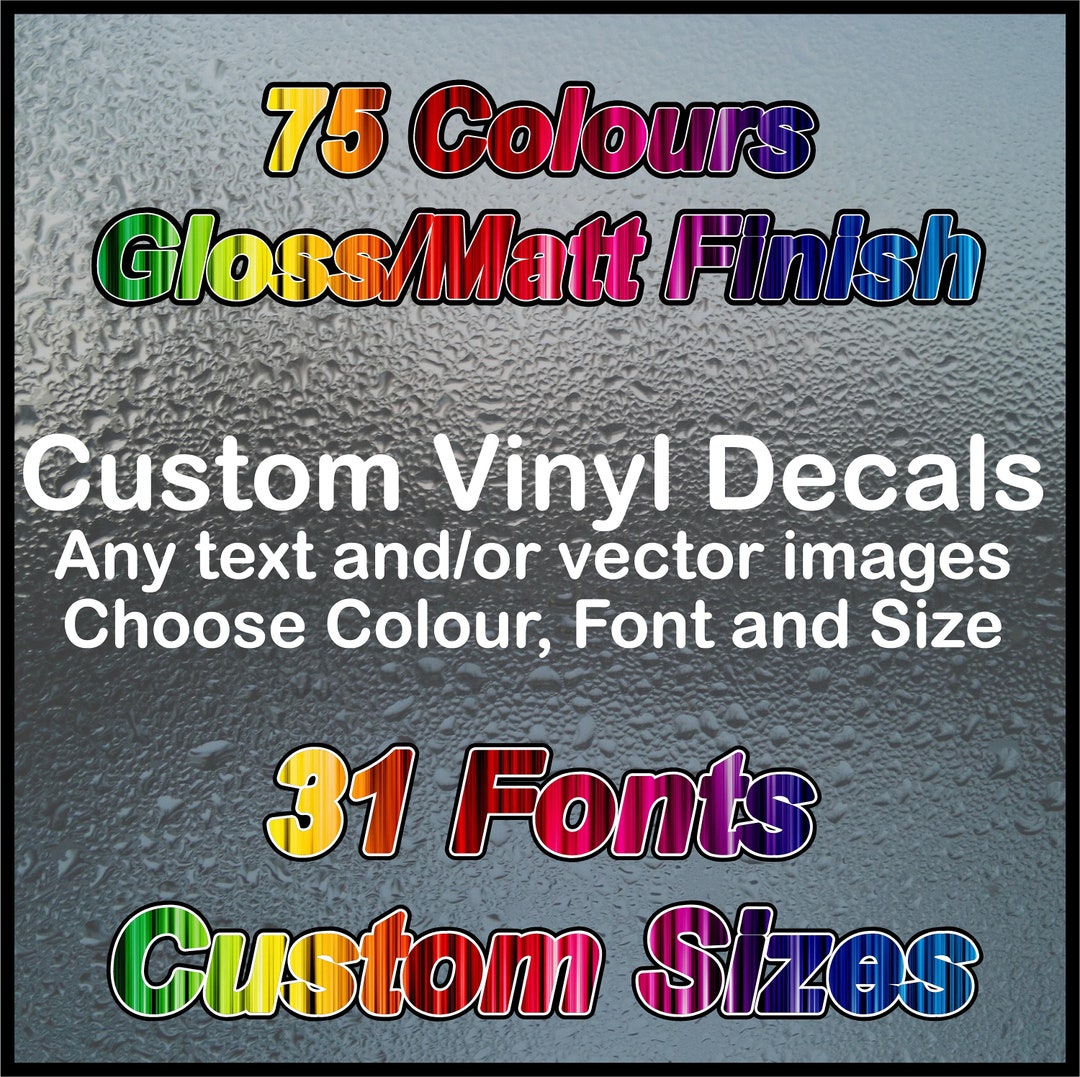 CUSTOM VINYL DECALS, Sign, Transfer, Mural, Decal, Sticker, 75 Colours ...
