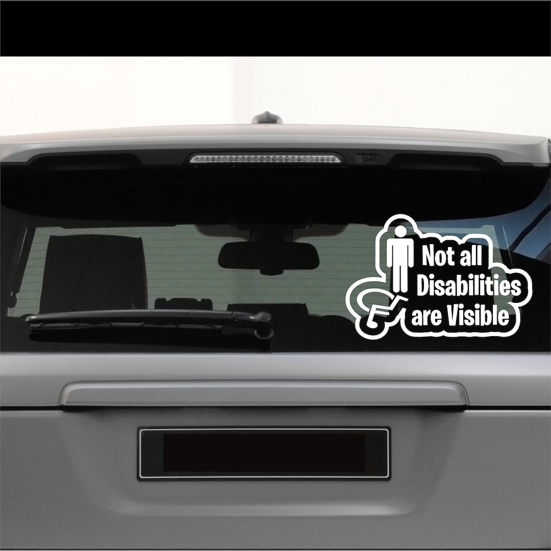 Not All Disabilities Are Visible Self Adhesive Vinyl, Cut, Bumper ...