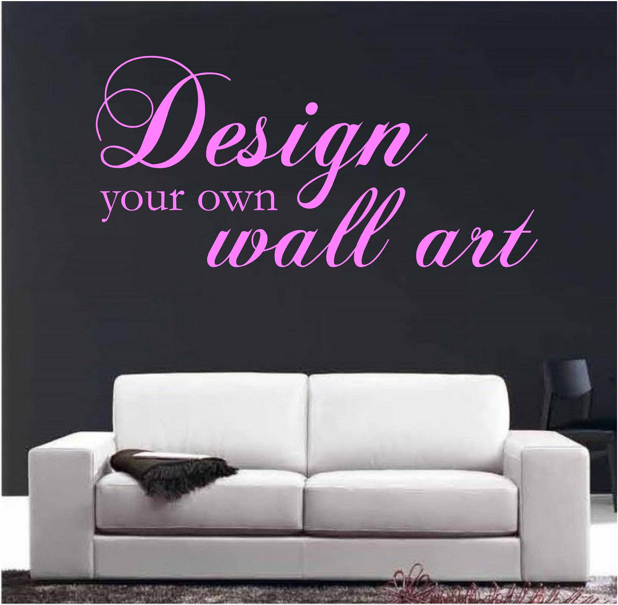DESIGN YOUR OWN Wall Art Sign Transfer Mural Decal - Etsy UK