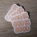 God is Good Hand Lettered Sticker, Faith Sticker - Etsy