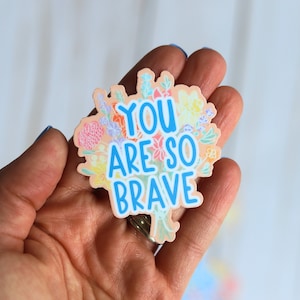 You Are so Brave Floral Sticker - Etsy