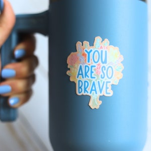 You Are so Brave Floral Sticker - Etsy