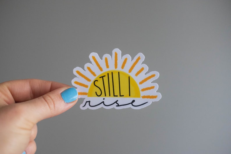 Still I Rise Sticker - Etsy