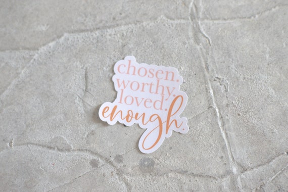 Paper & Party Supplies Loved Chosen Worthy Enough Found Sticker ...