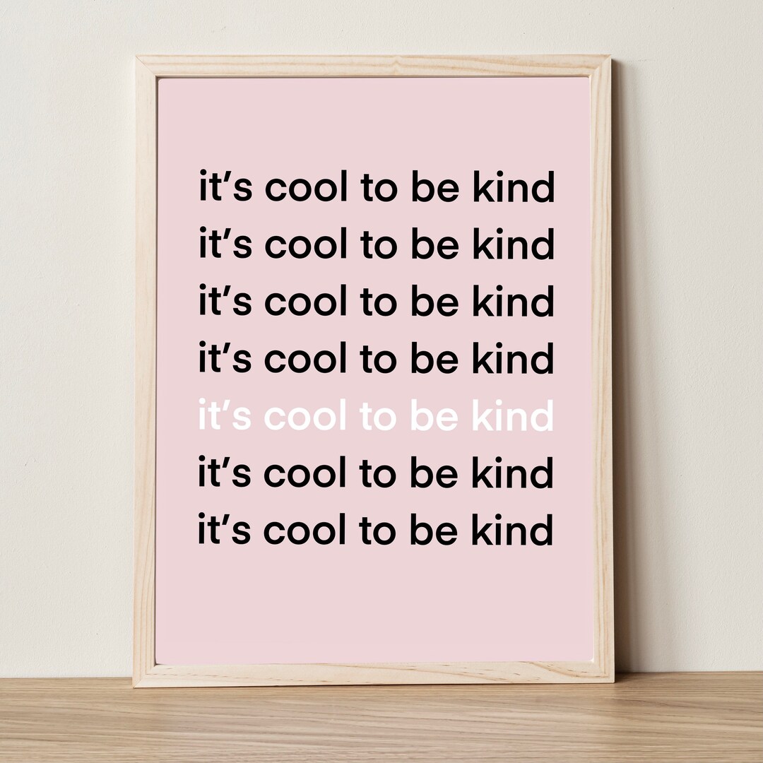 Cool to Be Kind Digital Print, Inspirational Quote, Wall Art, Printable ...