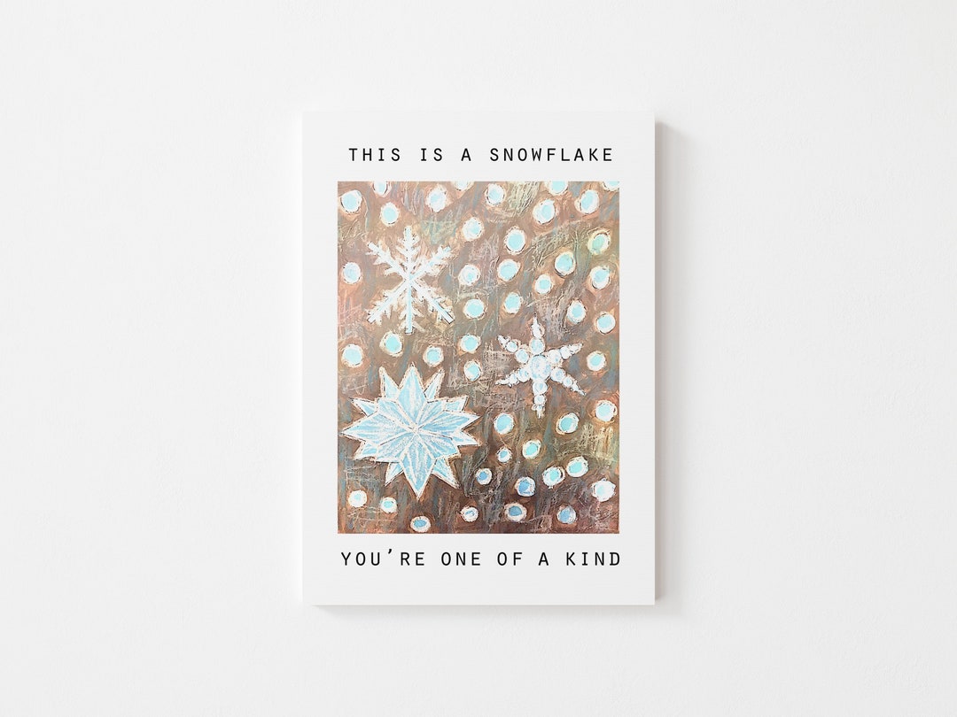 You're One of a Kind Snowflake Card-this is a Snowflake You're One of a ...