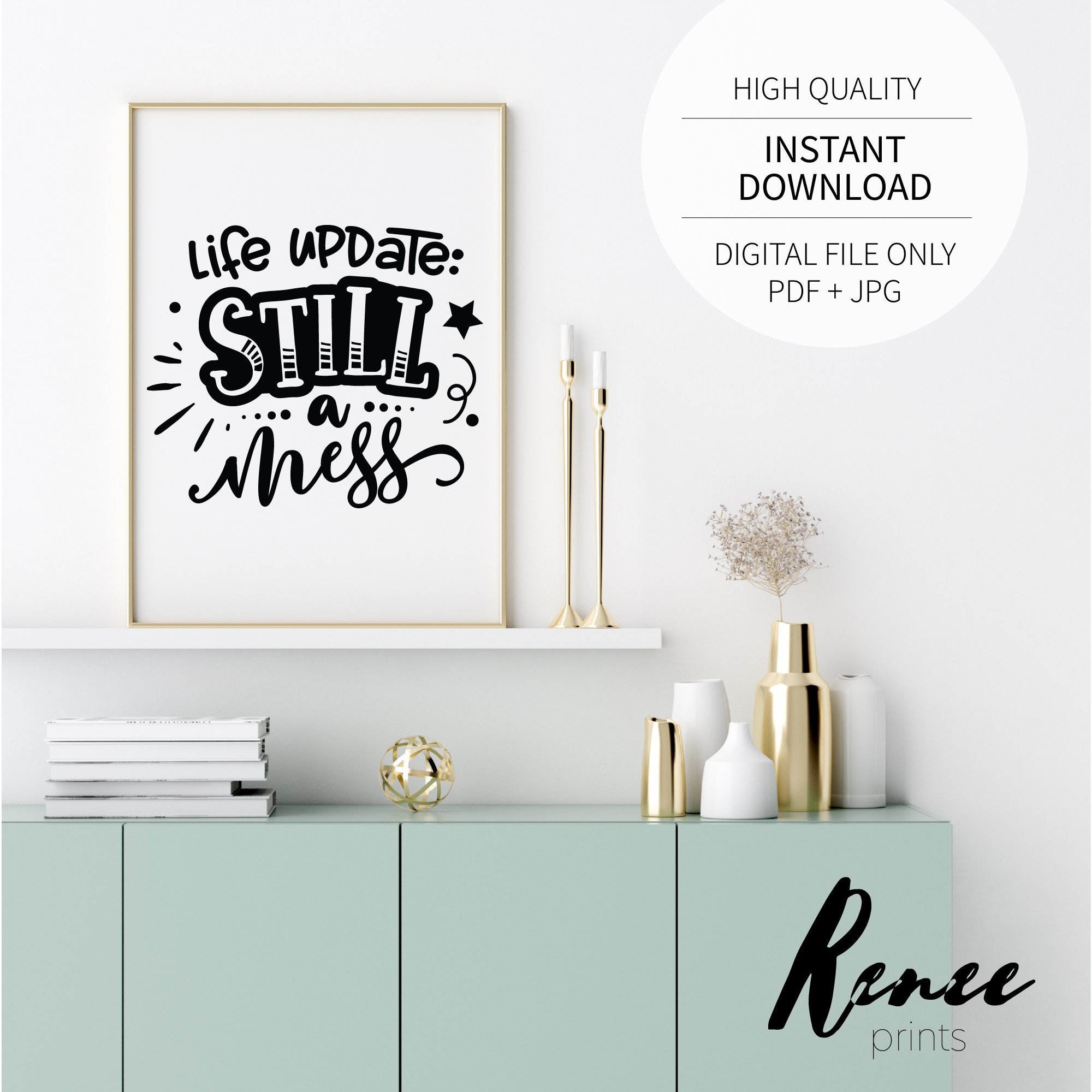 Life Update: Still a Mess Printable Wall Art Instant Download Humor ...