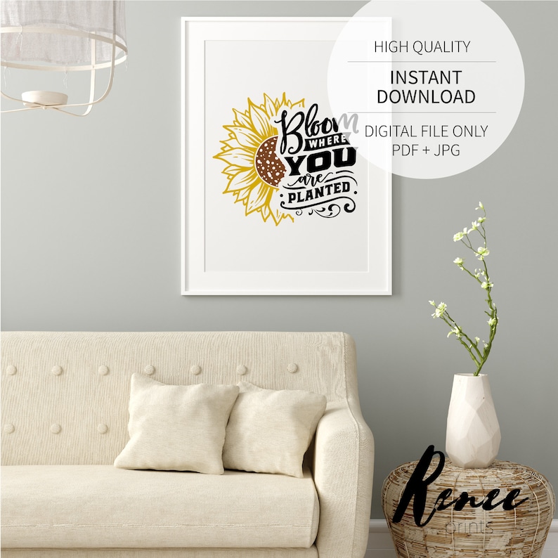 Bloom Where You Are Planted Sunflower Printable Wall Art Instant ...