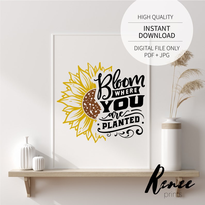 Bloom Where You Are Planted | Sunflower | Printable Wall Art | Instant ...