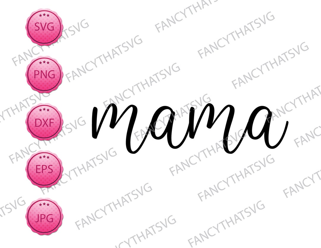 MAMA SVG Instant Download - Etsy