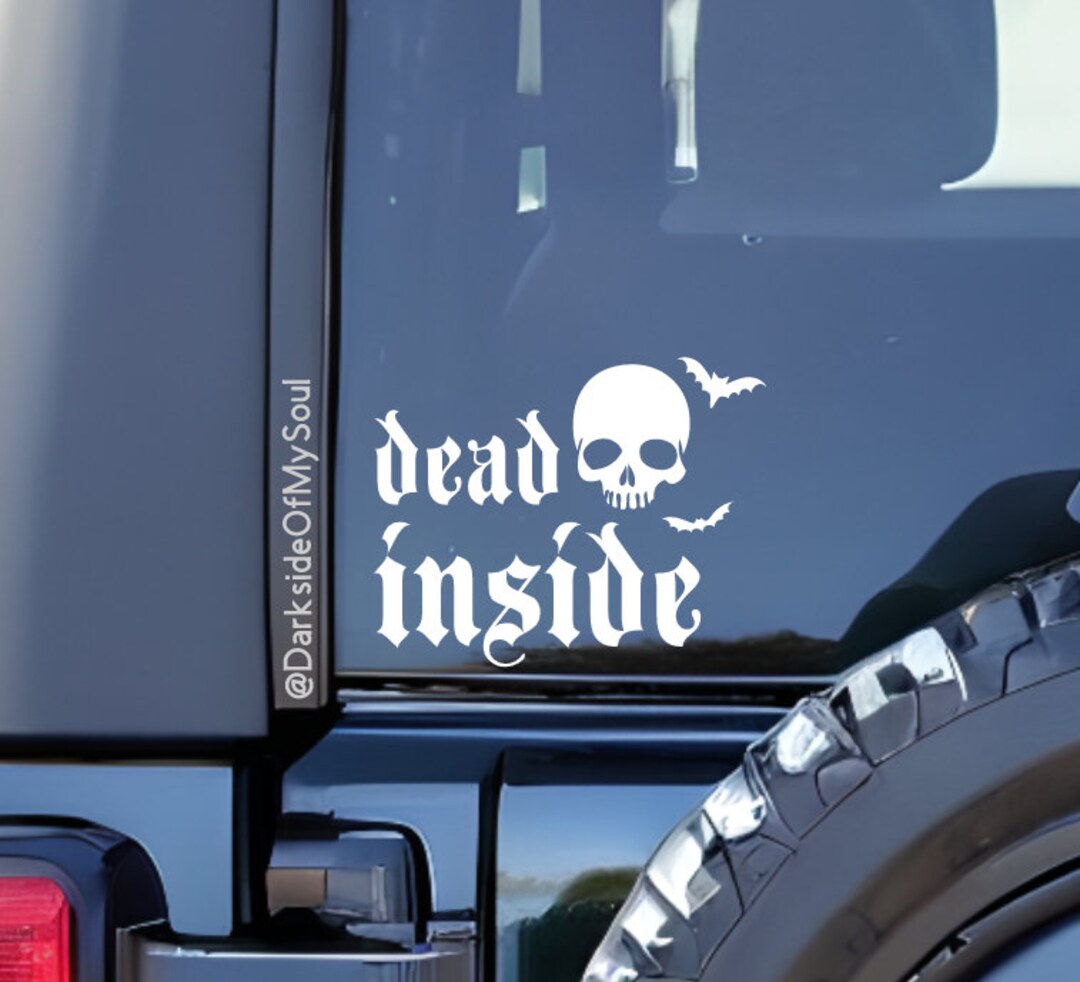 Dead Inside Decal, Dead Inside, Get in Loser, Skull, Goth Decals, Get ...