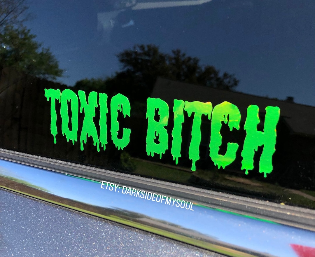 Toxic Bitch, Toxic Decal, Bitch Decal, Spooky Bitch, Goth Decals, Goth ...