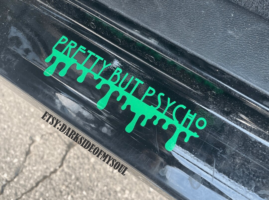 Pretty but Psycho Decal Cute but Psycho | Spooky Bitch | Goth Car Decal ...
