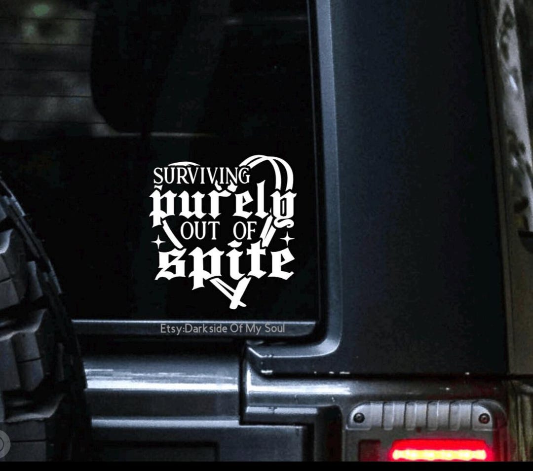 Surviving Purely Out of Spite, Goth Decals, Goth, Goth Car Decor, Goth ...