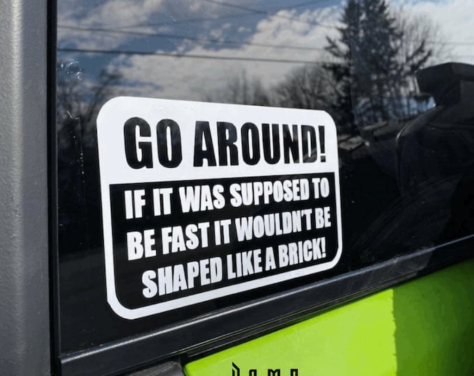 Go Around Decal | Go Around Decal | 4x4 Adventures | If It Was Meant to ...