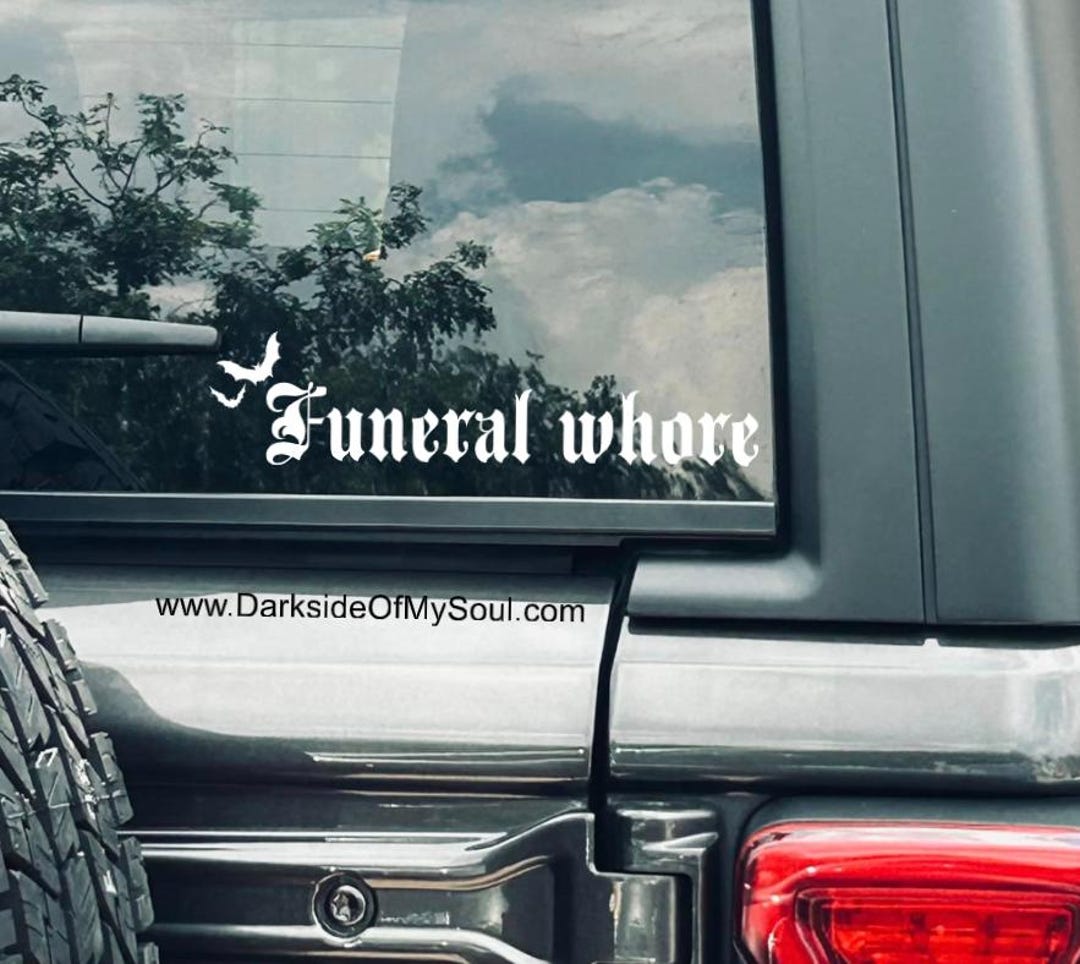 Funeral Whore, Car Decals, Goth Decals, Goth Car Decals, Funeral Decal ...