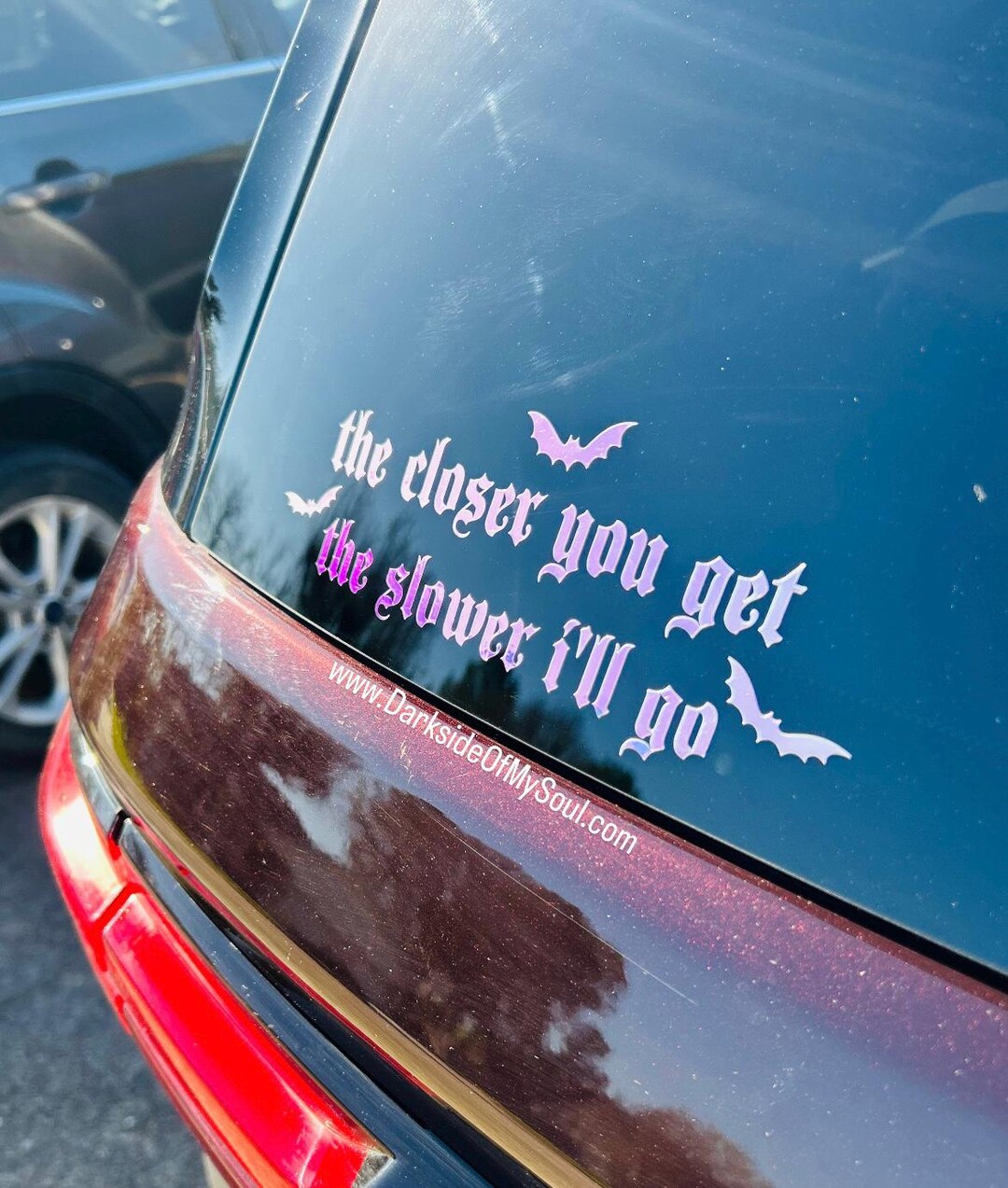 The Closer You Get the Slower I'll Go, Car Decal, Car Bumper Decal. Car ...