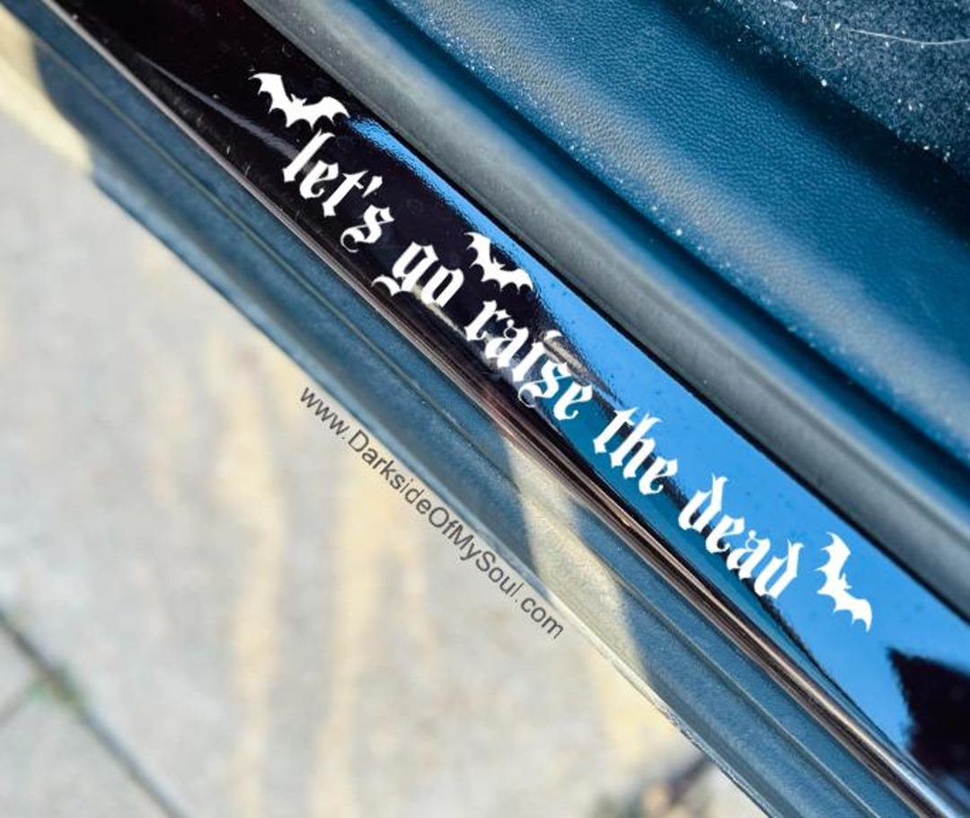 Let's Go Raise the Dead, Get in Loser, Car Decals. Goth Decals for Car ...