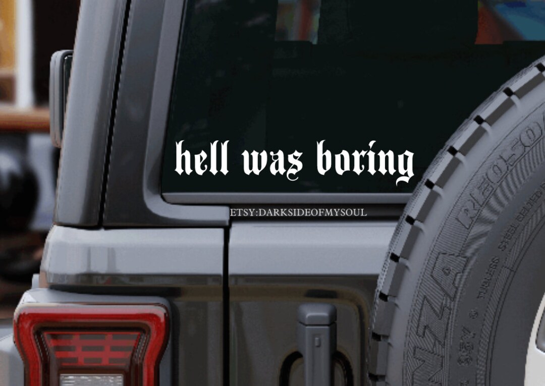 Hell Was Boring | Get in Loser | Goth Decals | Goth | Doorstep Decal ...