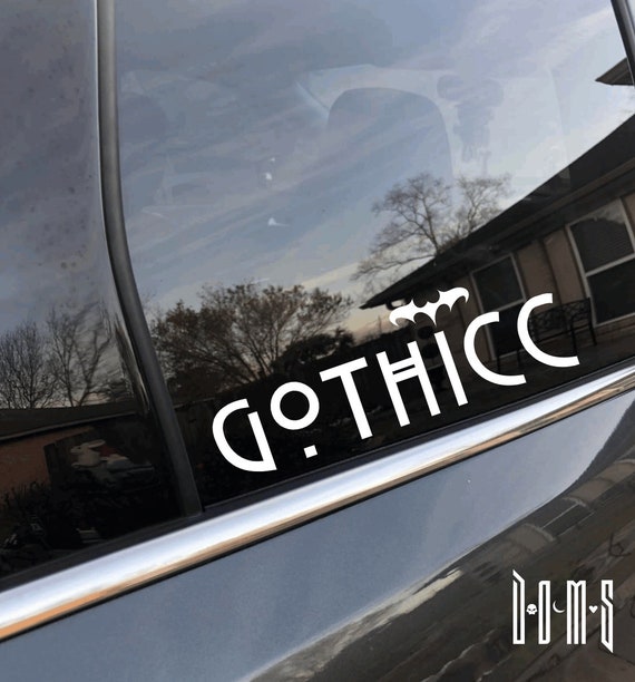 GOTHICC Decal Goth Decals Goth Car Decal Goth Car | Etsy