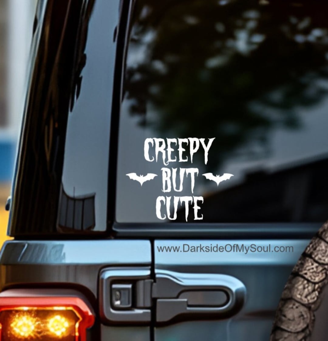 Creepy but Cute, Creepy Cute , Creepy Decal, Spooky Cute Decal, Goth ...