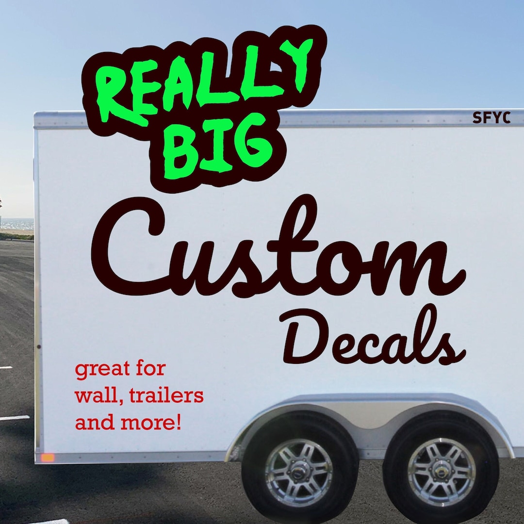 Custom Really Big Vinyl Decals Multiple Colors to Choose From! - Etsy