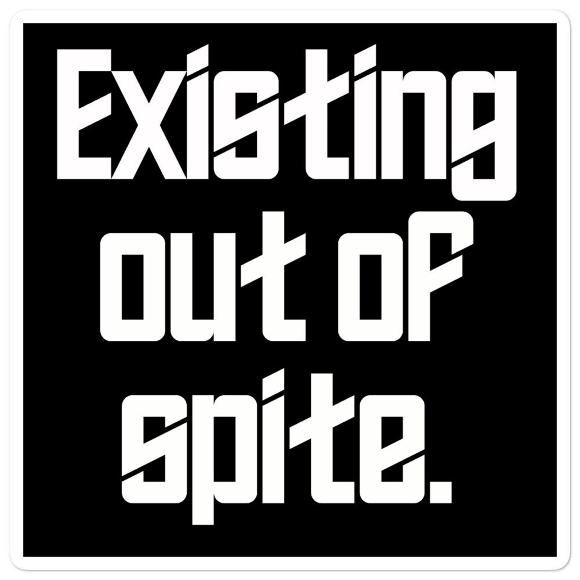 Existing Out of Spite Bubble-free Stickers | Etsy